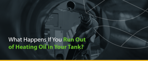 What Happens If You Run Out of Heating Oil in Your Tank?
